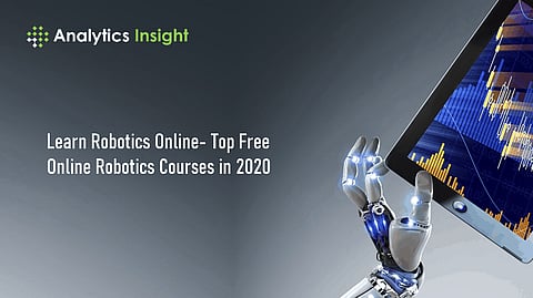 Learn Robotics Online- Top Free Online Robotics Courses in 2020