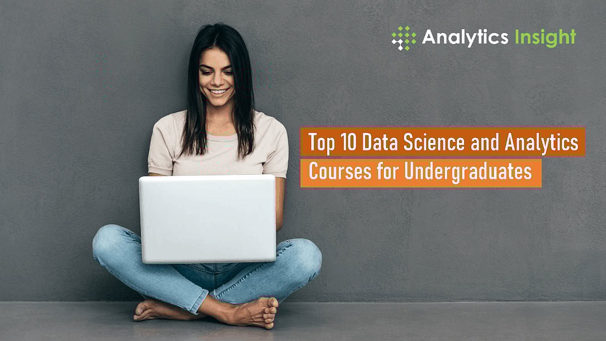 Top 10 Data Science and Analytics Courses for Undergraduates