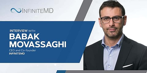 Exclusive Interview with Babak Movassaghi, CEO and Co-founder, InfiniteMD