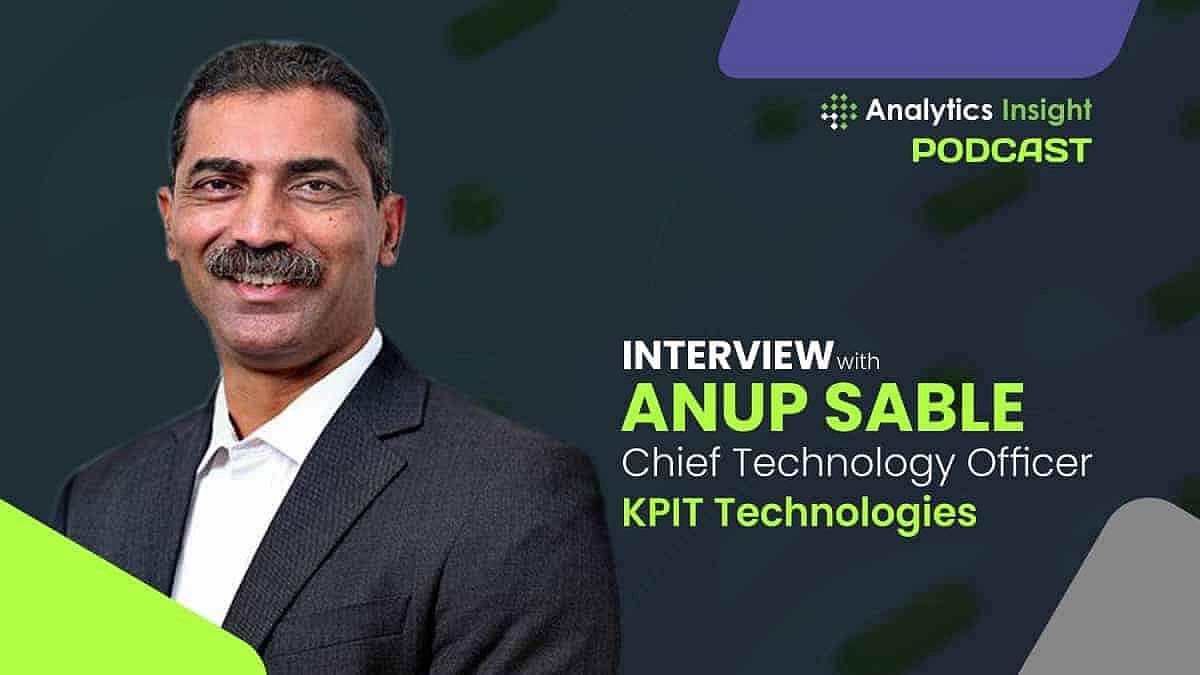 Exclusive Interview with Anup Sable, Chief Technology Officer, KPIT ...
