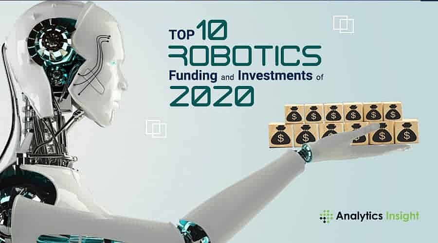 Top 10 Robotics Investment and Funding of 2020