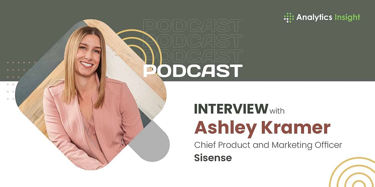 Interview with Ashley Kramer, Chief Product and Marketing Officer, Sisense
