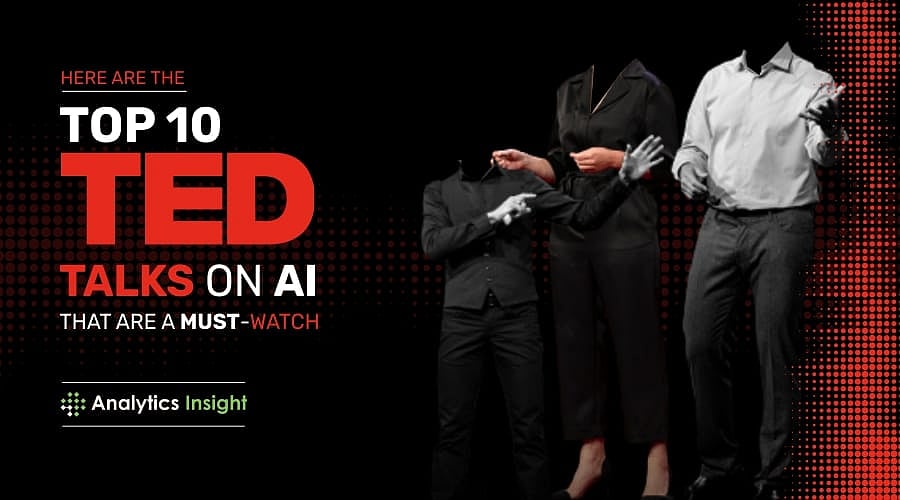 Here Are the Top 10 Ted Talks on AI That Are a Must-Watch