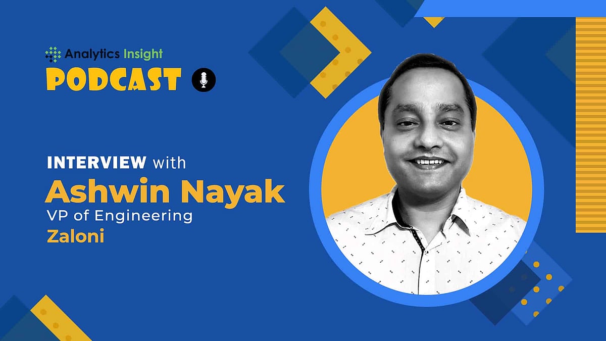 Exclusive Interaction with Ashwin Nayak, VP of Engineering, Zaloni