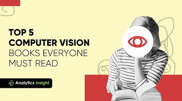 Top 5 Computer Vision Books Everyone Must Read