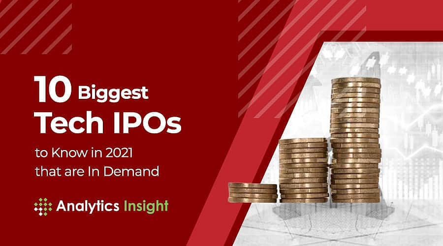 10 Biggest Tech IPOs in 2021 to Know that are In Demand