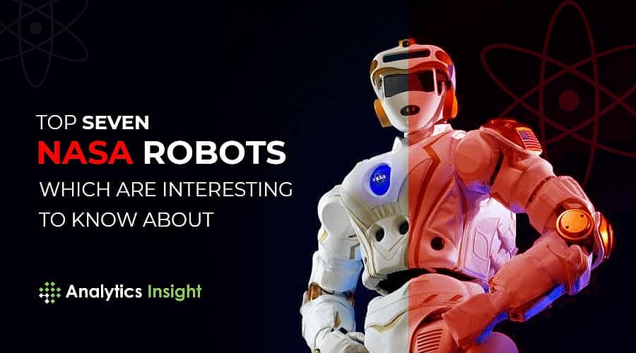 Top Seven NASA Robots Which are Interesting to Know About