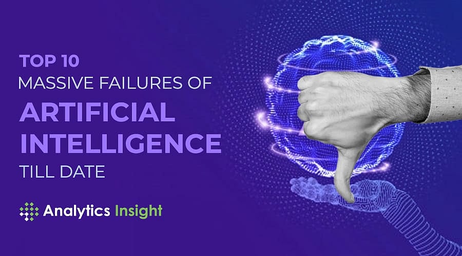 Top 10 Massive Failures of Artificial Intelligence Till Date