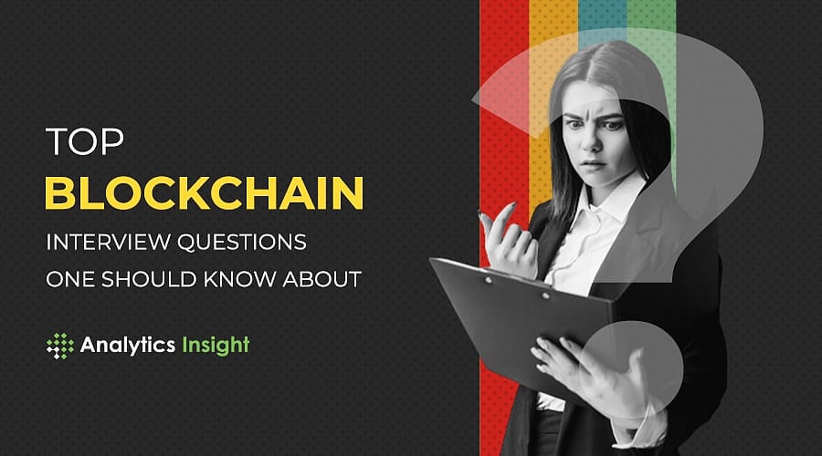 Top Blockchain Interview Questions One Should Know About