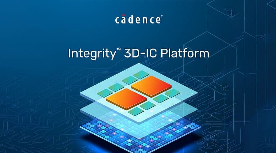 Cadence Accelerates System Innovation with Breakthrough Integrity 3D-IC ...