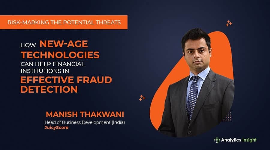 Risk-Marking The Potential Threats: How New-age Technologies Can Help ...