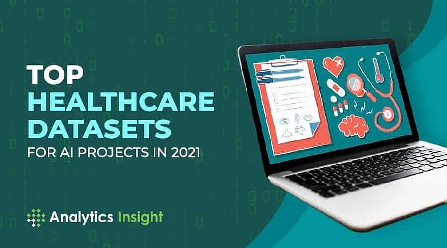 Top Healthcare Datasets for AI Projects in 2021