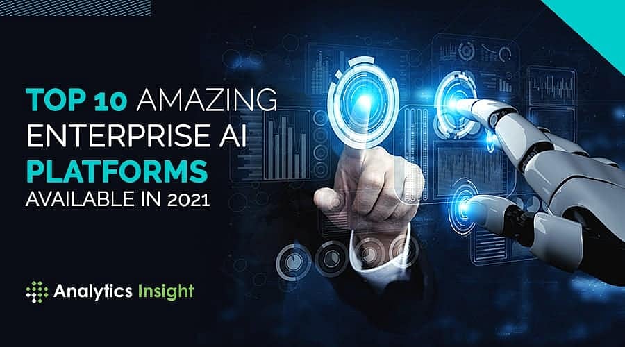 Top 10 Amazing Enterprise AI Platforms Available in 2021