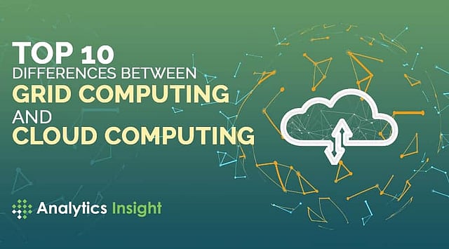 Top 10 Differences Between Grid Computing and Cloud Computing