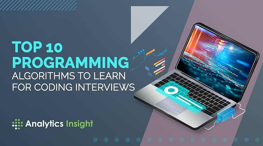 Top 10 Programming Algorithms to Learn for Coding Interviews