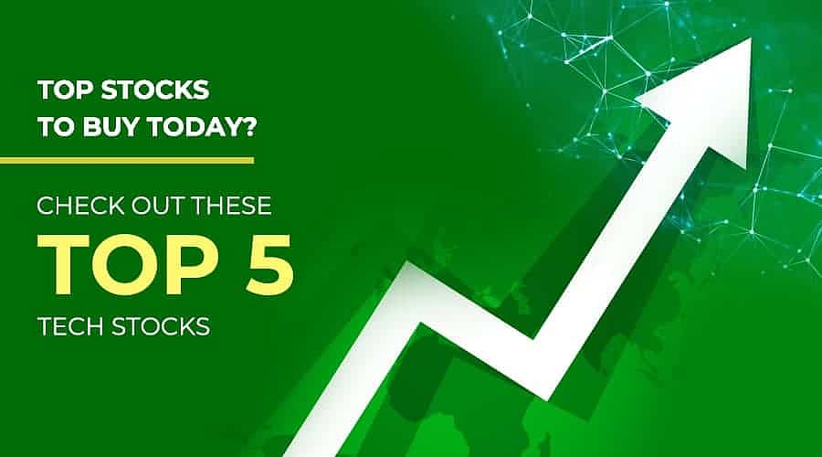 Top Stocks to Buy Today? Check Out These Top 5 Tech Stocks