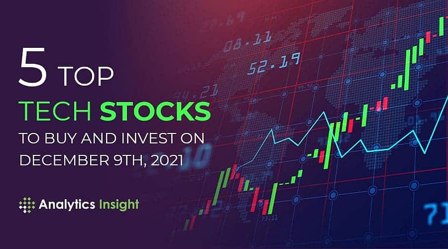 5 Top Tech Stocks to Buy and Invest on December 9th, 2021
