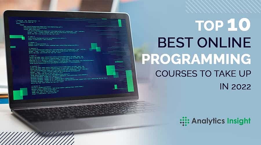 Top 10 Best Online Programming Courses to Take Up in 2022