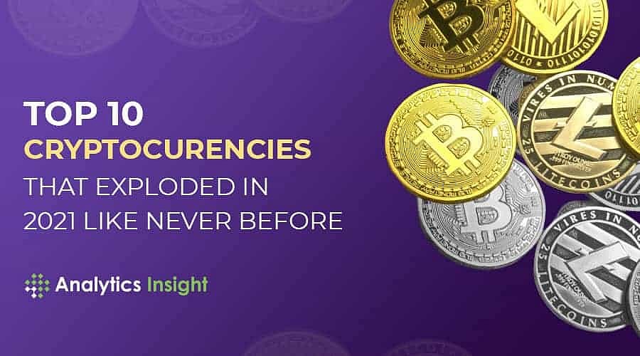 Top 10 Cryptocurrencies that Exploded in 2021 Like Never Before