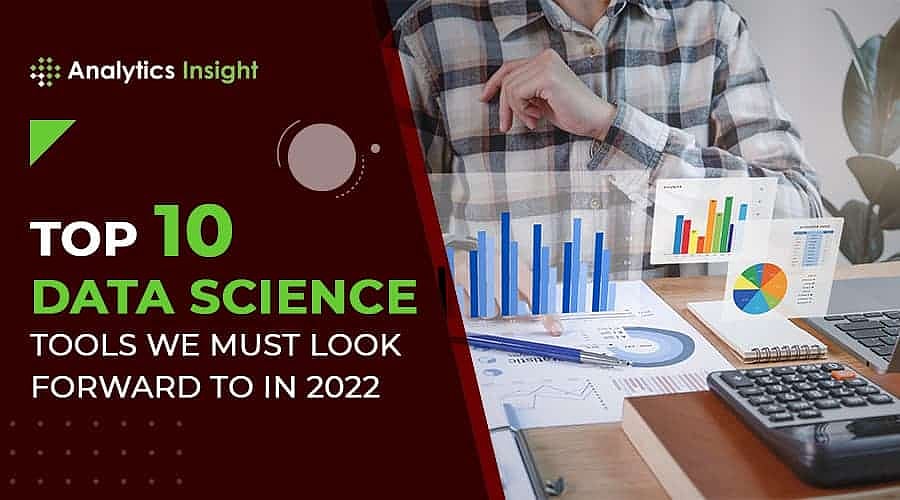 Top 10 Data Science Tools We Must Look Forward to in 2022