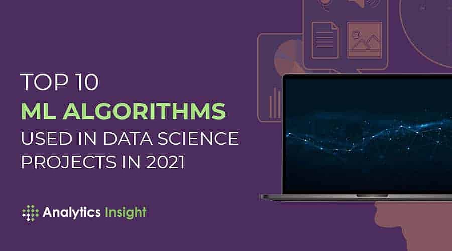 Top 10 ML Algorithms Used in Data Science Projects in 2021