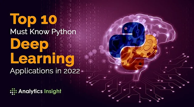Top 10 Must Know Python Deep Learning Applications in 2022 Top 10 Must Know Python Deep Learning Applications in 2022