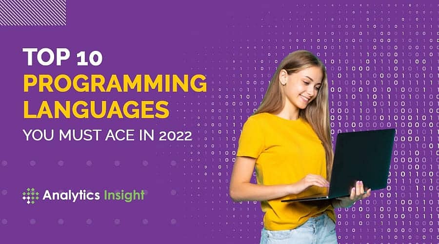 Top 10 Programming Languages You Must Ace in 2022