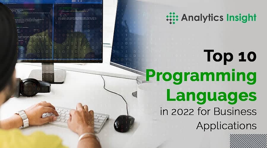 Top 10 Programming Languages in 2022 for Business Applications