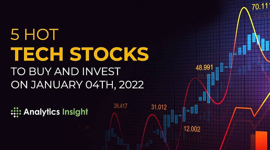 5 Hot Tech Stocks to Buy and Invest on January 04th, 2022