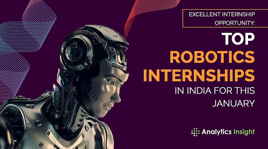 Excellent Internship Opportunity: Top Robotics Internships in India For ...
