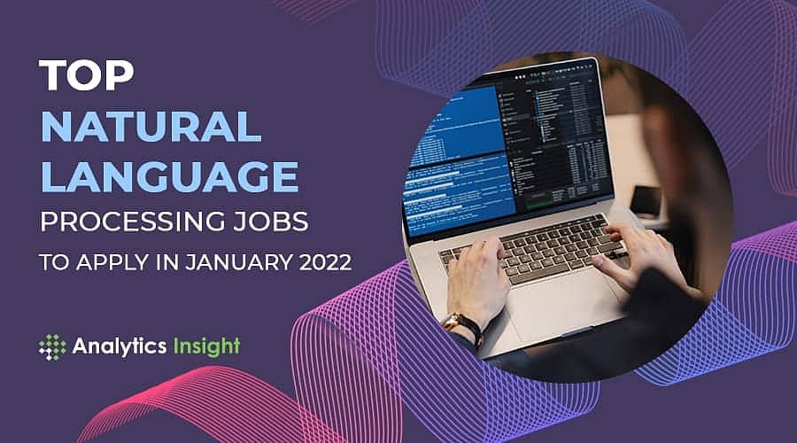 Top Natural Language Processing Jobs to Apply in January 2022
