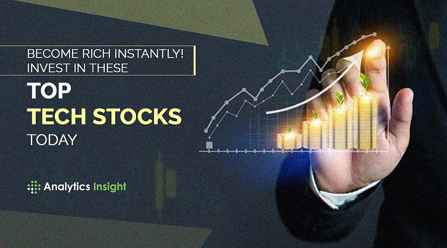 Become Rich Instantly! Invest in These Top Tech Stocks Today