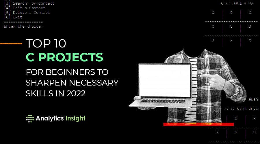 Top 10 C Projects for Beginners to Sharpen Necessary Skills in 2022