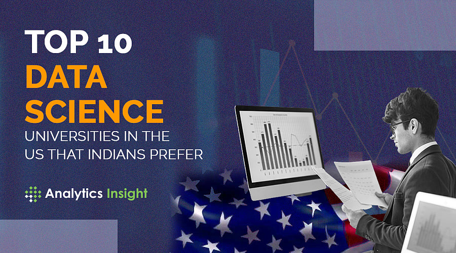 Top 10 Data Science Universities in the US that Indians Prefer
