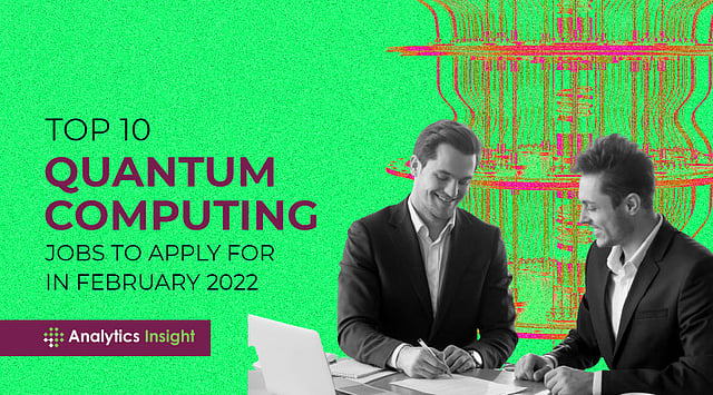 Top Quantum Computing Jobs to Apply For in February 2022