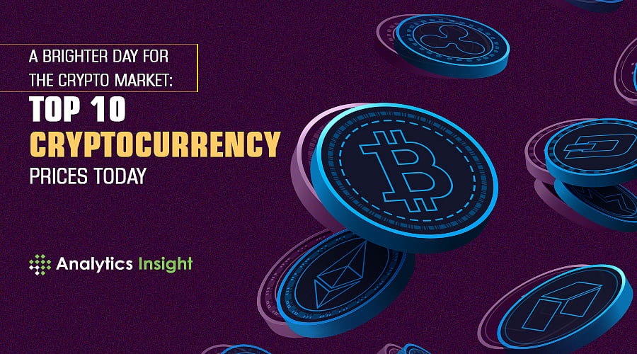 A Brighter Day for the Crypto Market: Top 10 Cryptocurrency Prices Today