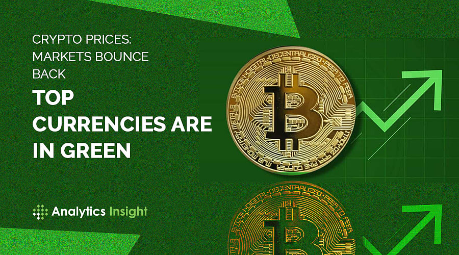 Crypto Prices: Markets Bounce Back Top Currencies are in Green