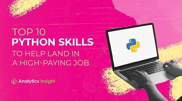 Top 10 Python Skills that Help Land in a High-Paying Job