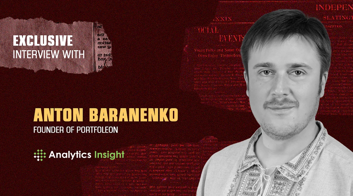 Exclusive Interview with Anton Baranenko, Founder of Portfoleon Exclusive Interview with Anton Baranenko, Founder of Portfoleon