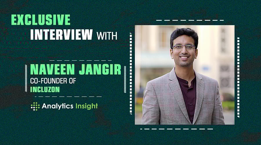 Exclusive Interview with Naveen Jangir, Co-Founder of Incluzon