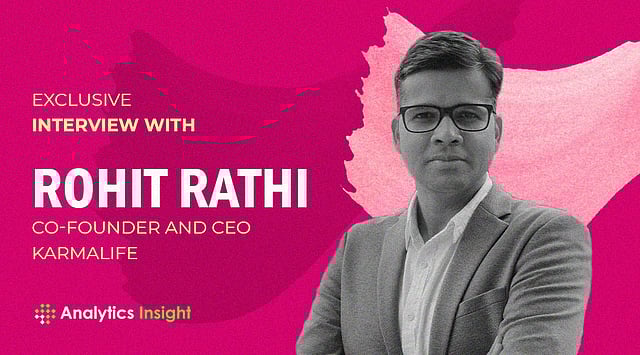 Exclusive Interview with Rohit Rathi, Co-founder and CEO, KarmaLife