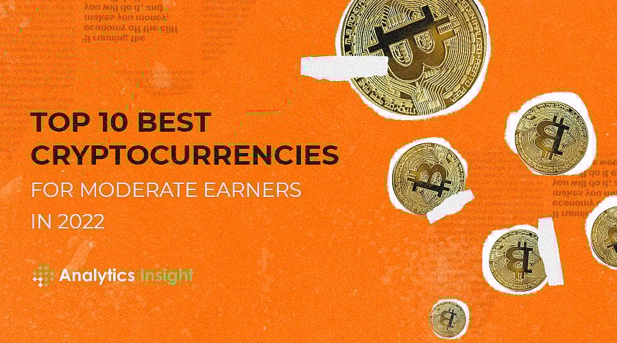 Top 10 Best Cryptocurrencies for Moderate Earners in 2022