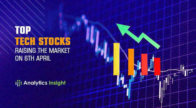 Top Tech Stocks Raising the Market on 6th April