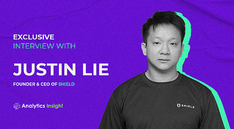 Exclusive Interview with Justin Lie, Founder & CEO of SHIELD