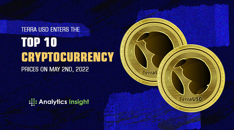 Terra USD Enters the Top 10 Cryptocurrency Prices on May 2nd, 2022