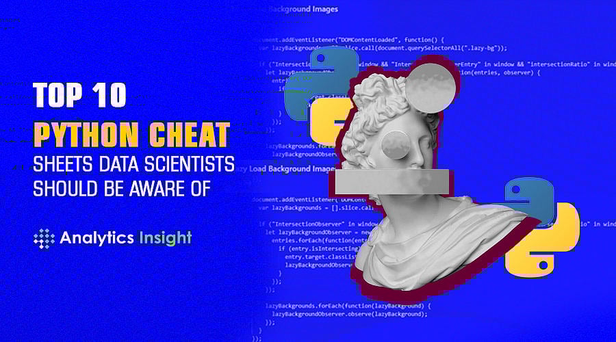 Top 10 Python Cheat Sheets Data Scientists should be Aware Of