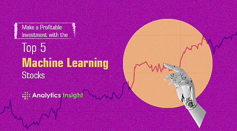Make a Profitable Investment with the Top 5 Machine Learning Stocks