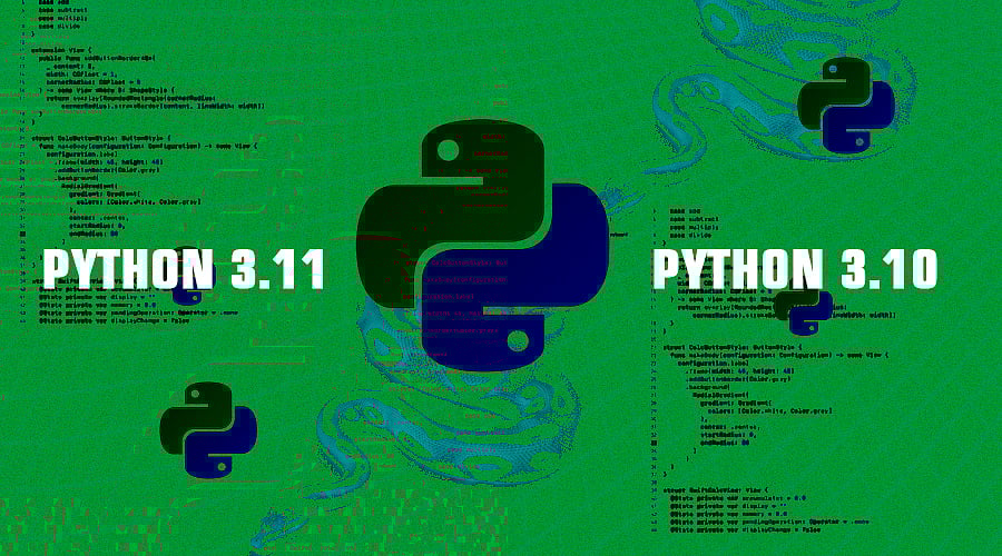 Python 3.11 vs Python 3.10: Why Developers Love the Latest Version More?