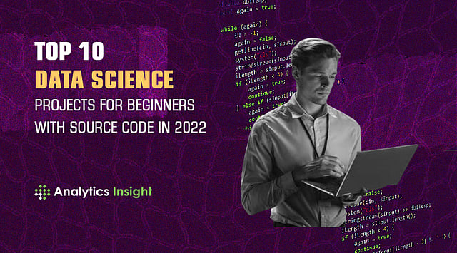 Top 10 Data Science Projects For Beginners With Source Code In 2022