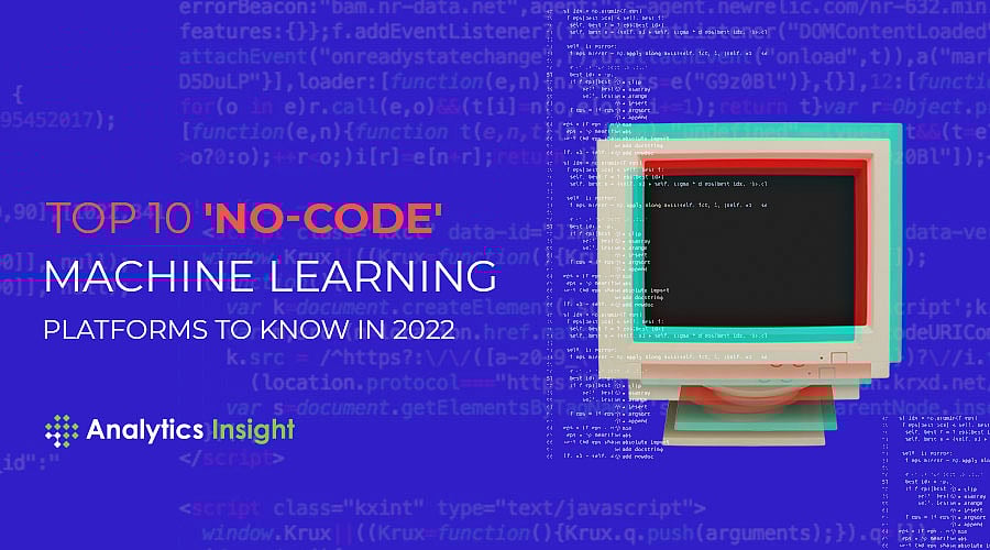 Top 10 'No-Code' Machine Learning Platforms to Know in 2022